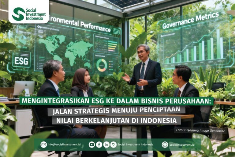 Mengintegrasikan ESG ke Dalam Bisnis Perusahaan: Jalan Strategis Menuju ...
